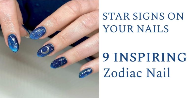 Star Signs on Your Nails: 9 Inspiring Zodiac Nail Designs | Barocco ...